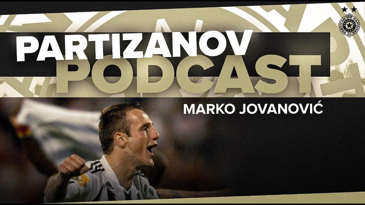 Partizan Podcast: Marko Jovanovic